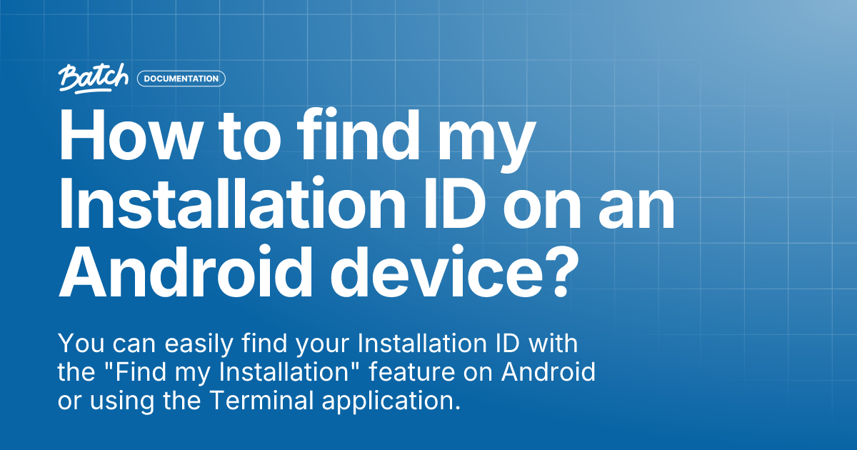 How to find my Installation ID on an Android device? | API & SDK ...