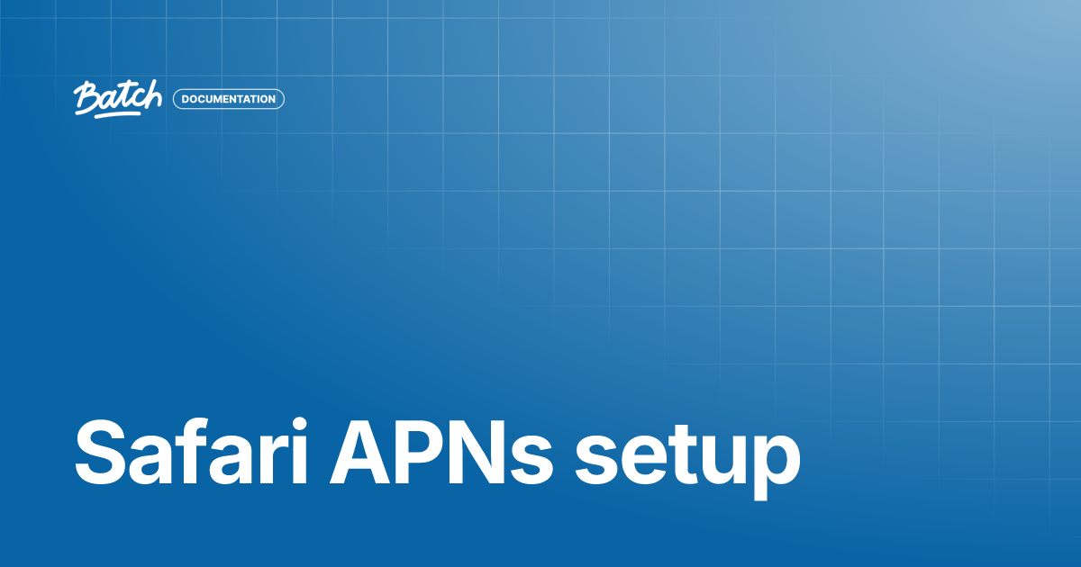 Safari APNs setup | Batch Documentation