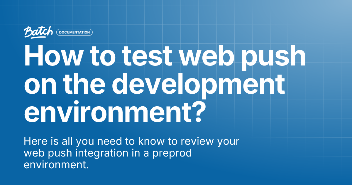 How to test web push on the development environment? | Batch Documentation
