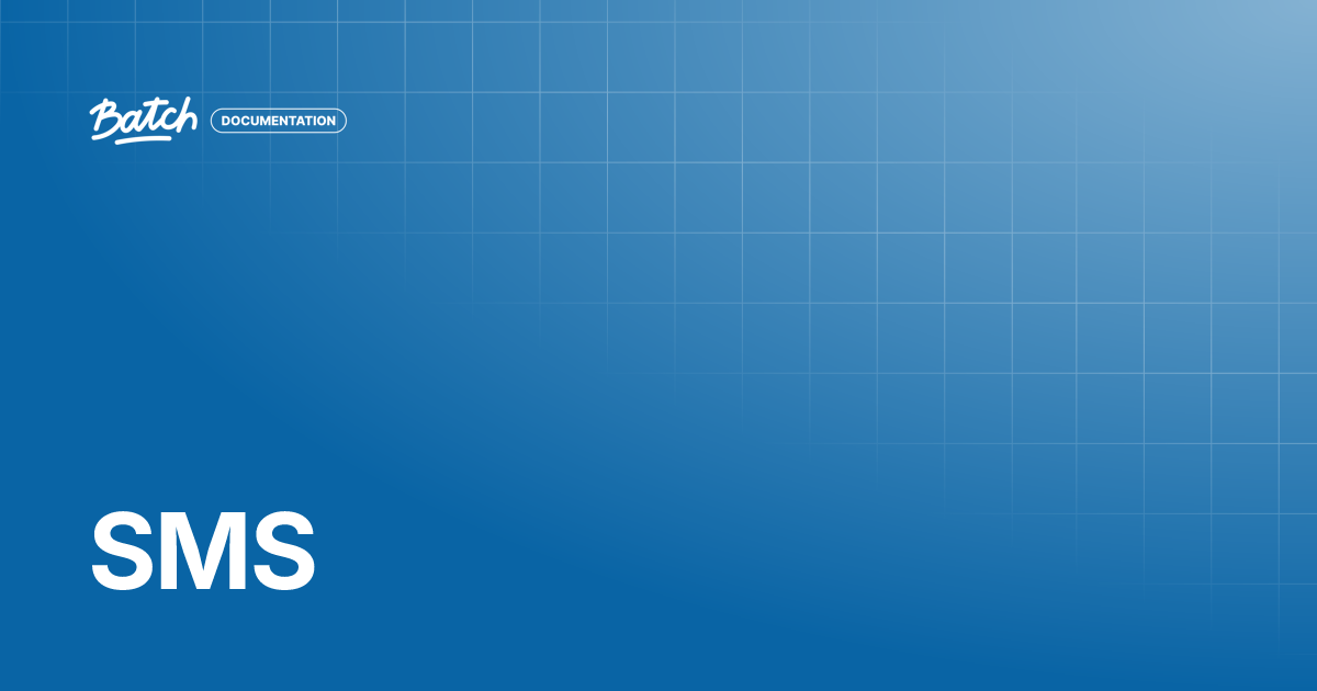 SMS | Batch Documentation