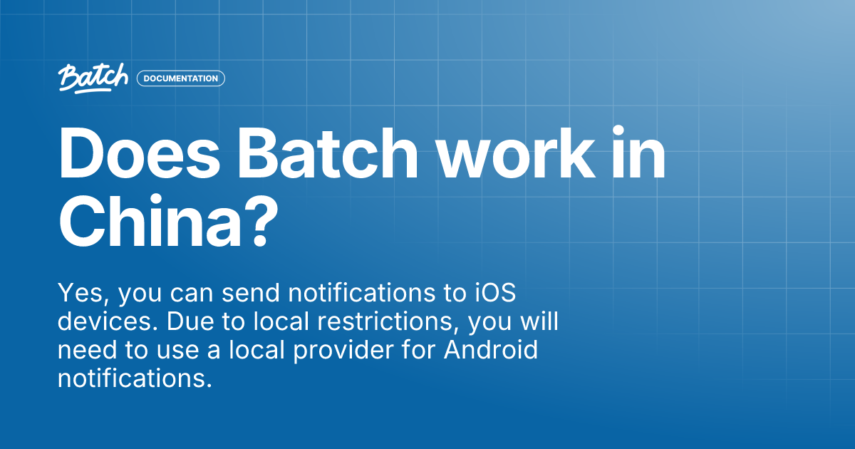Does Batch work in China? | Batch Documentation