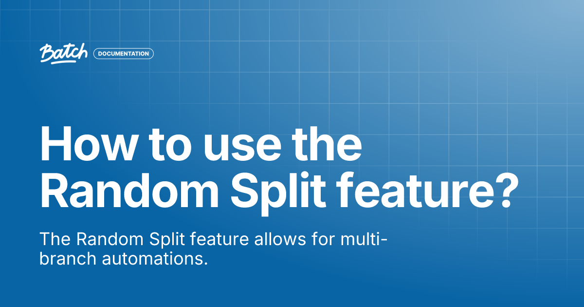 How to use the Random Split feature? | Batch Documentation