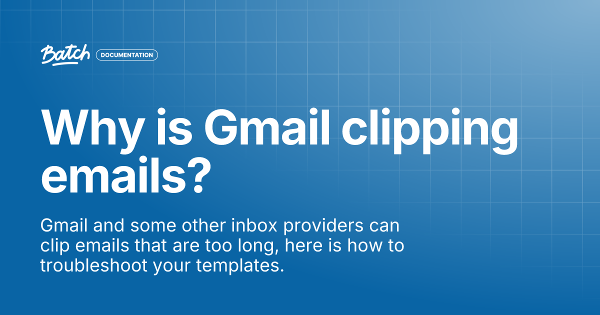 Why is Gmail clipping emails? | Guides & Best practices | Batch ...