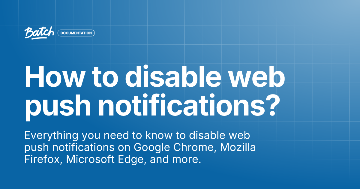 How to disable web push notifications? | Batch Documentation