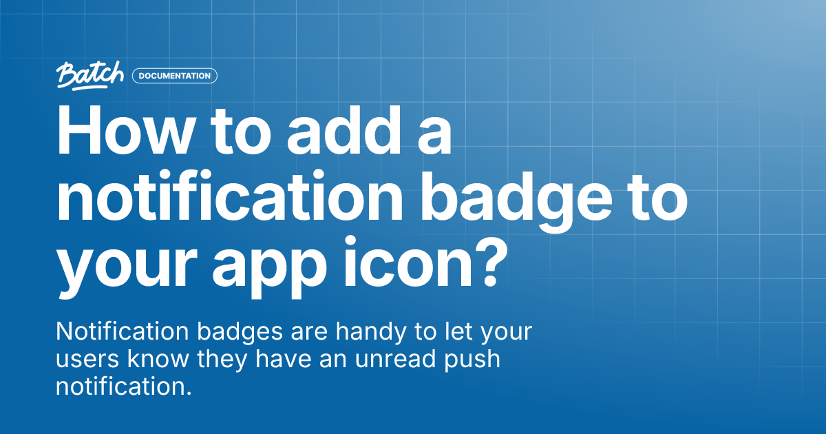 How to add a notification badge to your app icon? | Batch Documentation