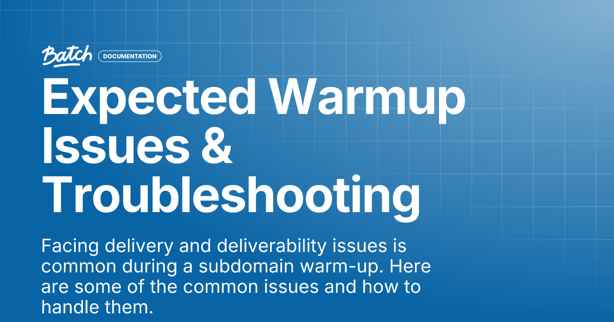 Expected Warmup Issues & Troubleshooting | Batch Documentation