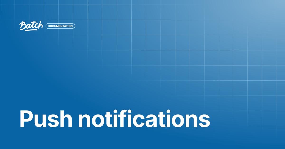 Push notifications | Batch Documentation