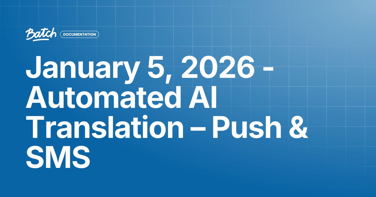January 5, 2026 - Automated AI Translation – Push & SMS | Release Notes ...